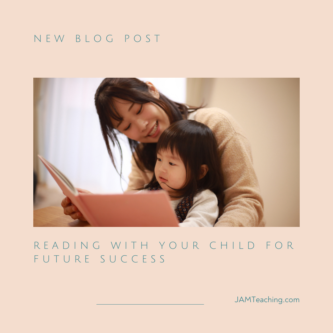 Reading with your Child for Future Success | JAM Teaching and Consulting
