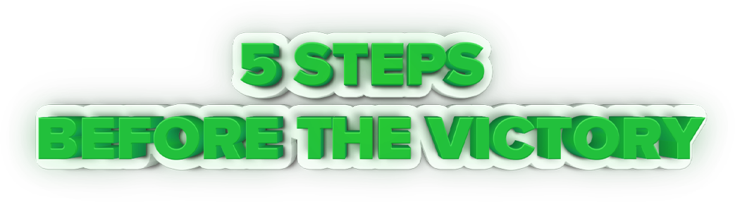 5 steps to victory