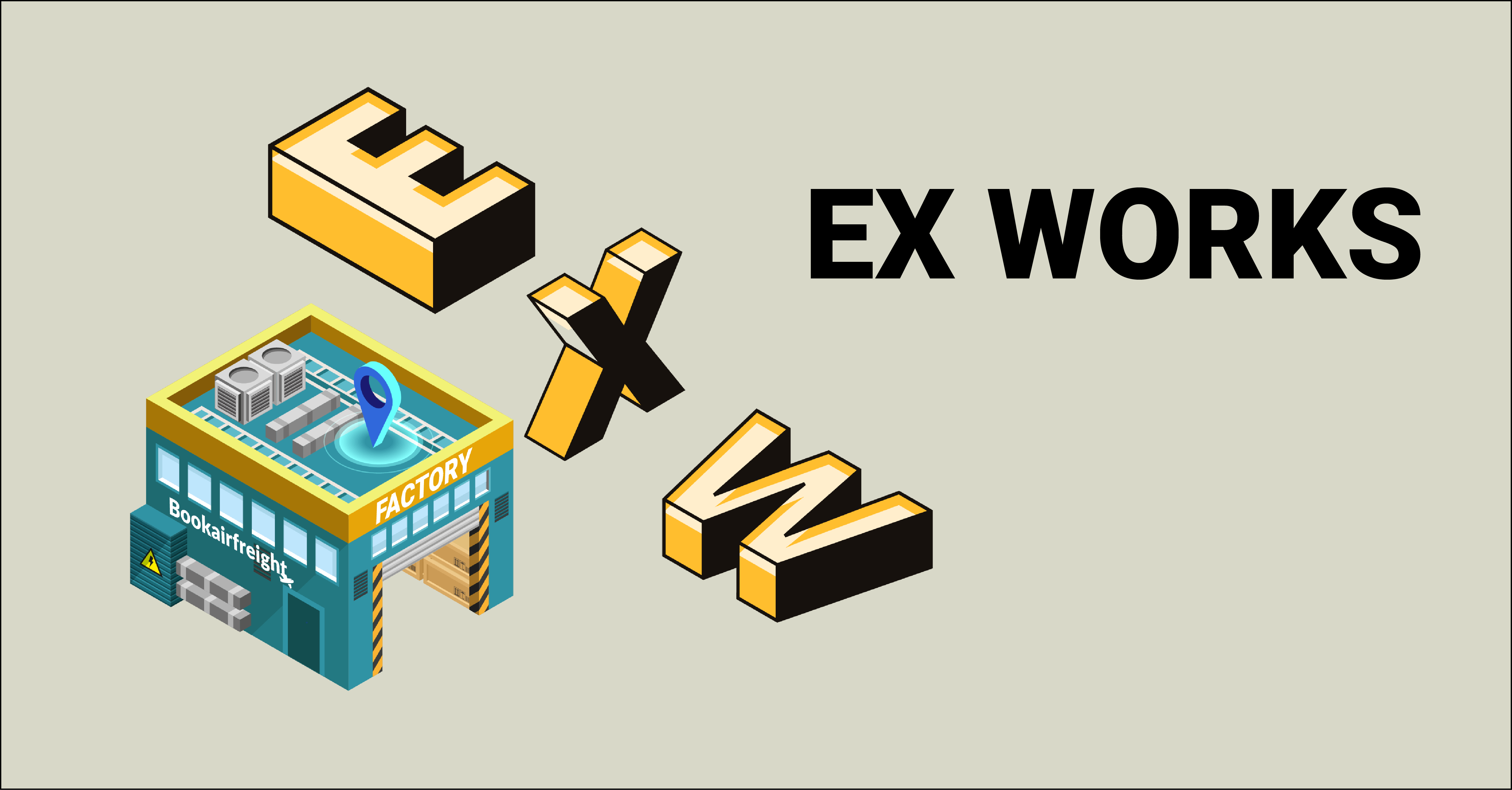 Ex Works (EXW) | Bookairfreight Shipping Terms Glossary