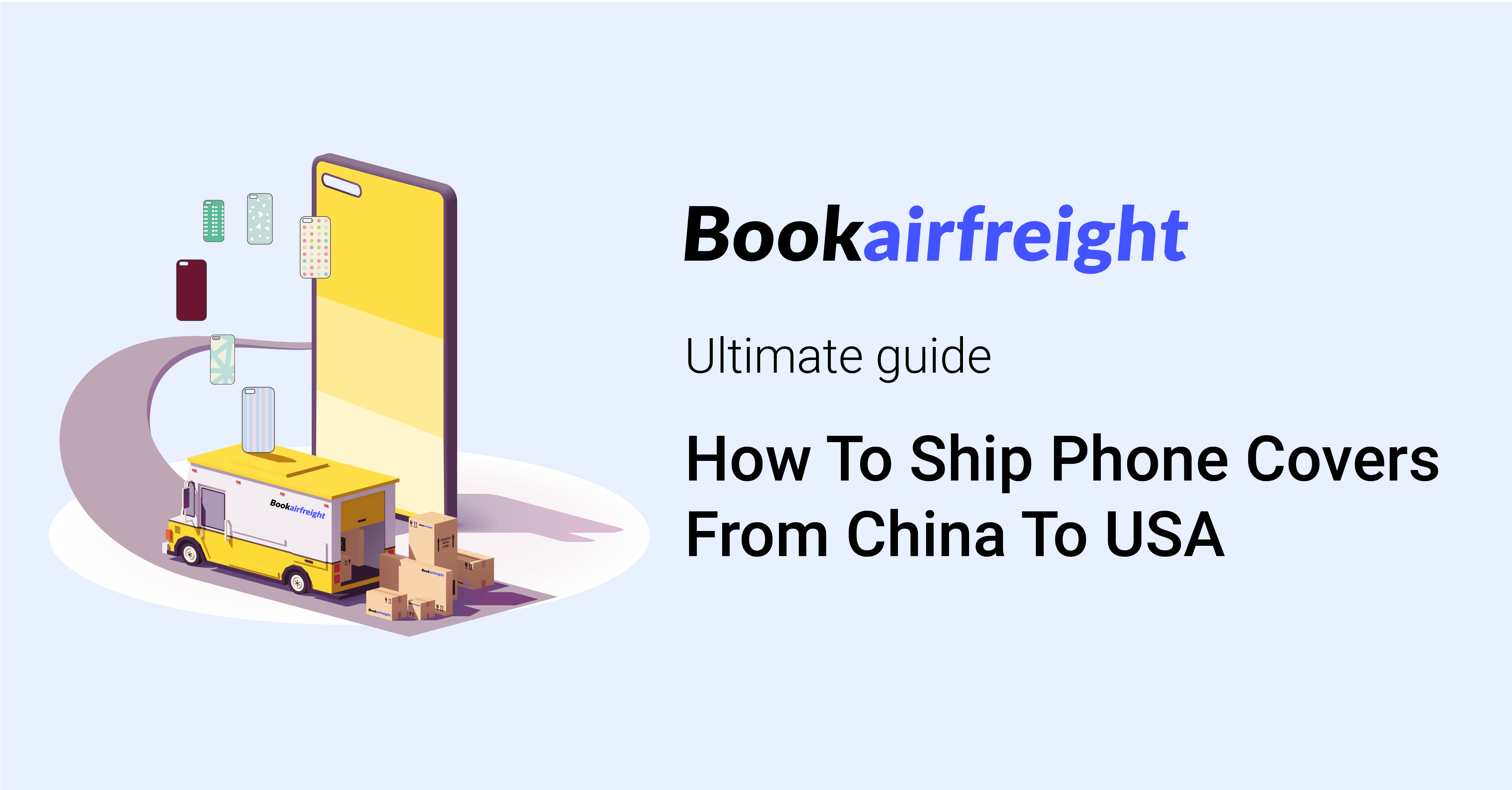 Complete Guide- Shipping phone cases from China To USA