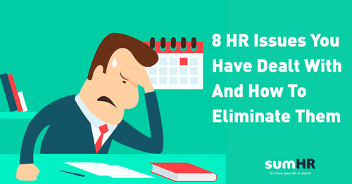 8 HR Issues You've Dealt With And How To Eliminate Them | HR Problems