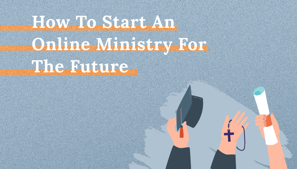 How To Start An Online Ministry For The Future