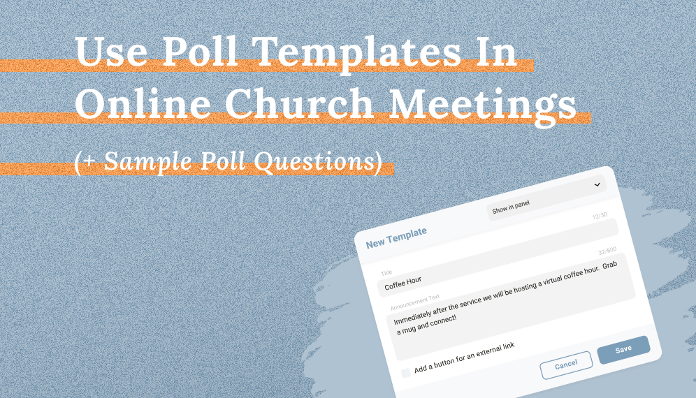 Use Poll Templates in Online Church Meetings (+ Sample Poll Questions)