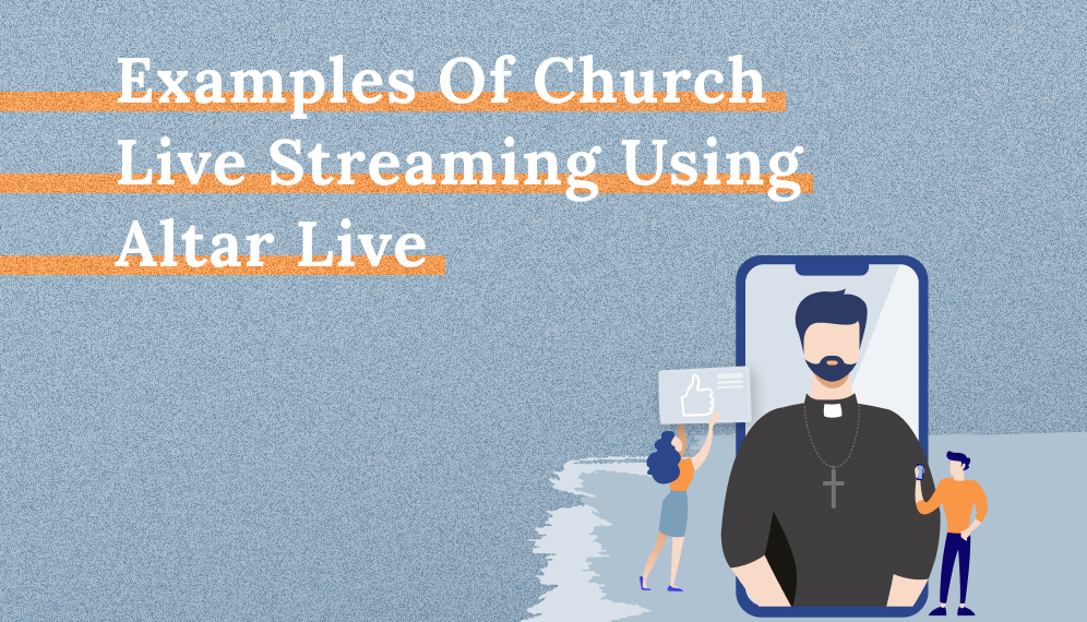 Examples Of Church Live Streaming Using Altar Live