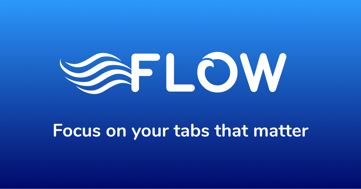 Flow Tab Manager: Focus on your tabs that matter.