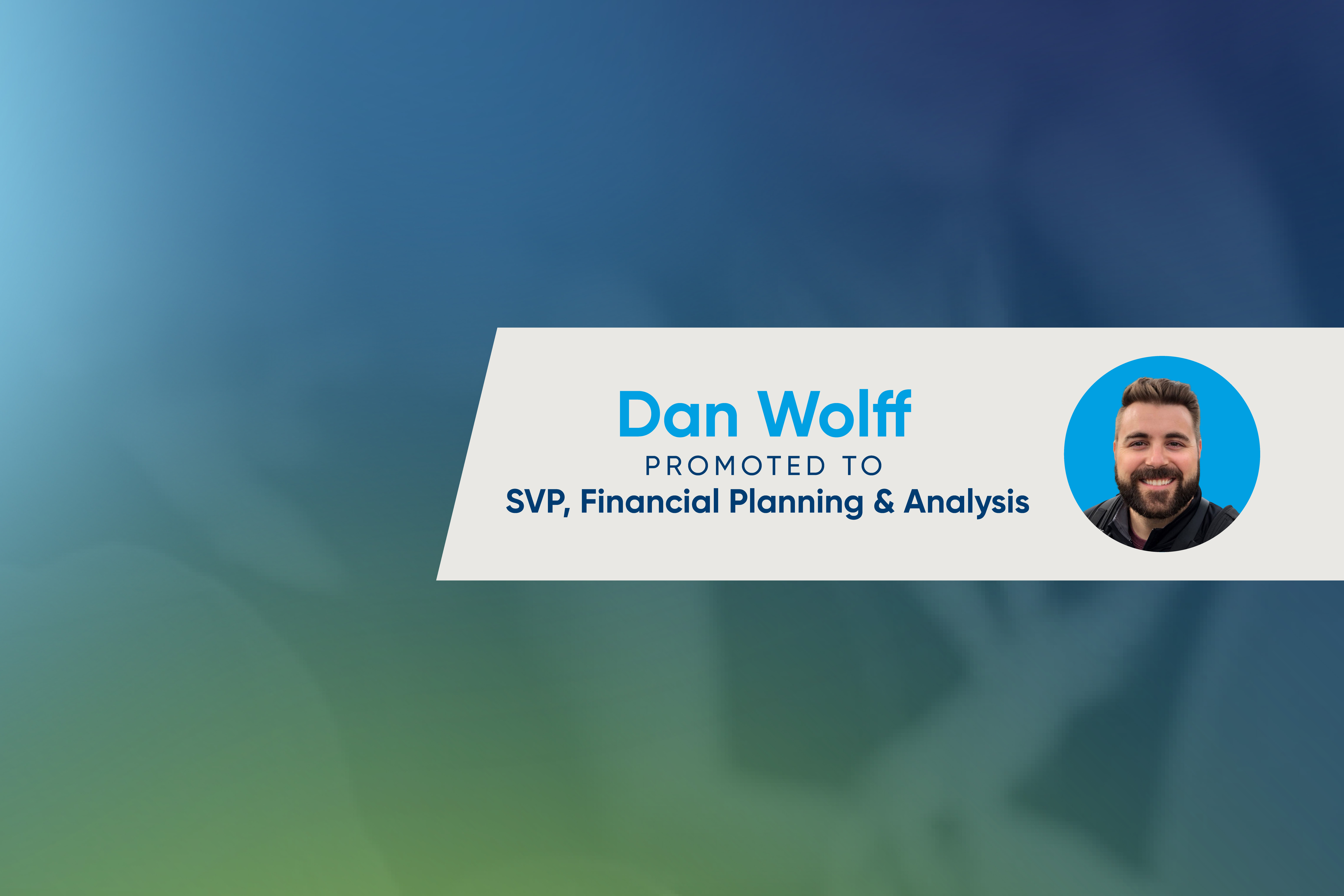 Asset Living Promotes Dan Wolff To SVP Financial Planning Analysis Asset Living Promotes Dan Wolff To SVP Financial Planning Analysis
