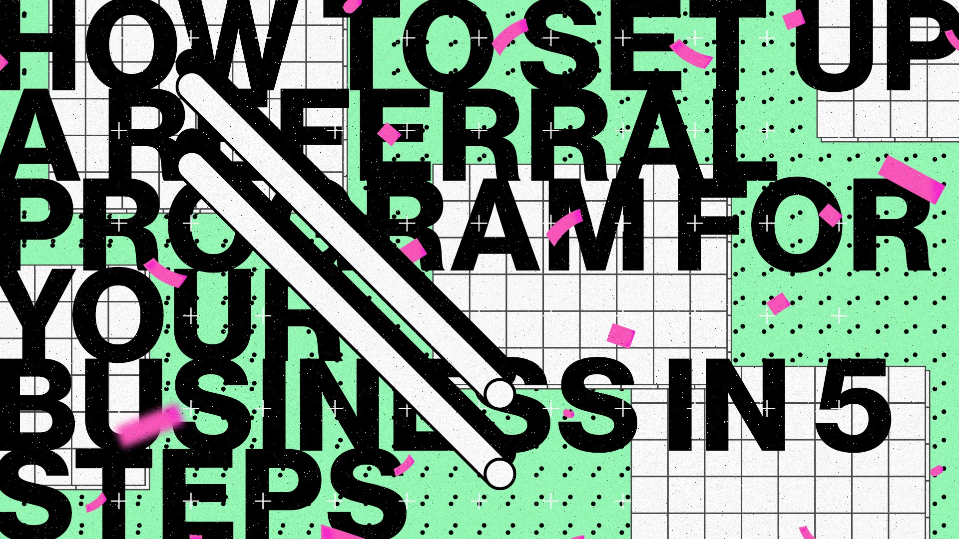 How to Set Up a Referral Program for Your Business in 5 Steps