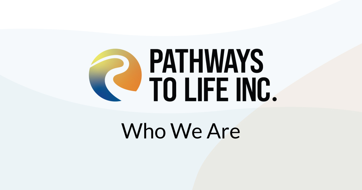 Who We Are | Pathways to Life | Mental Health Services in Greenville NC