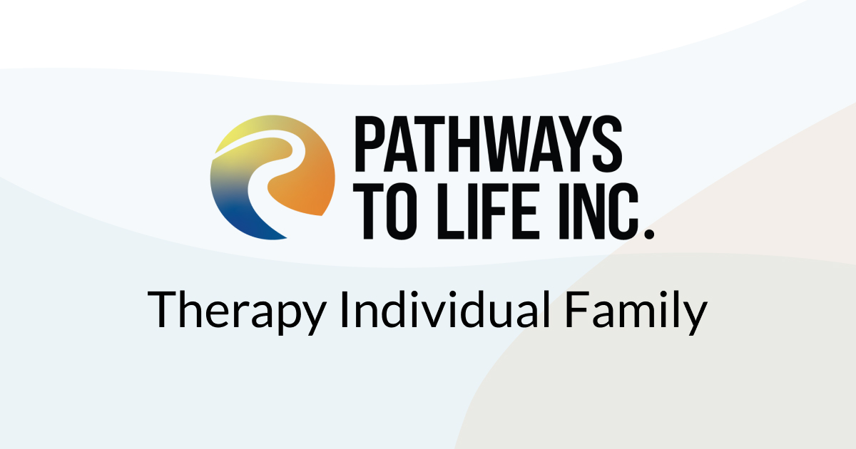 Therapy | Pathways to Life Inc. | Family Therapy Greenville NC