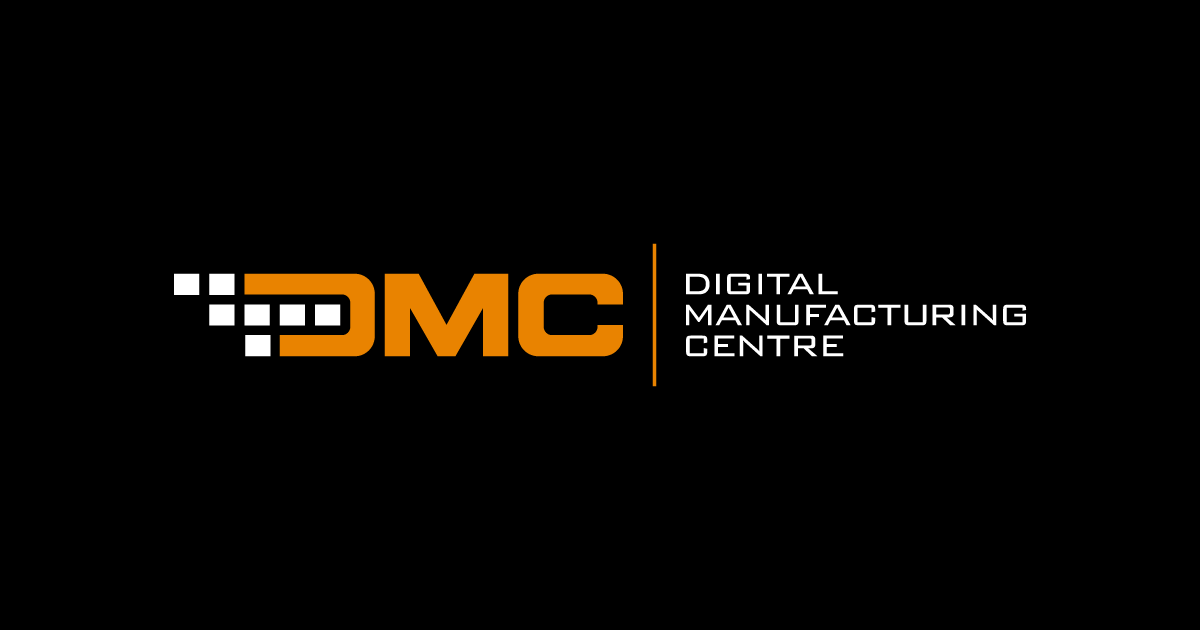Additive Manufacturing - Digital Manufacturing Centre (DMC)
