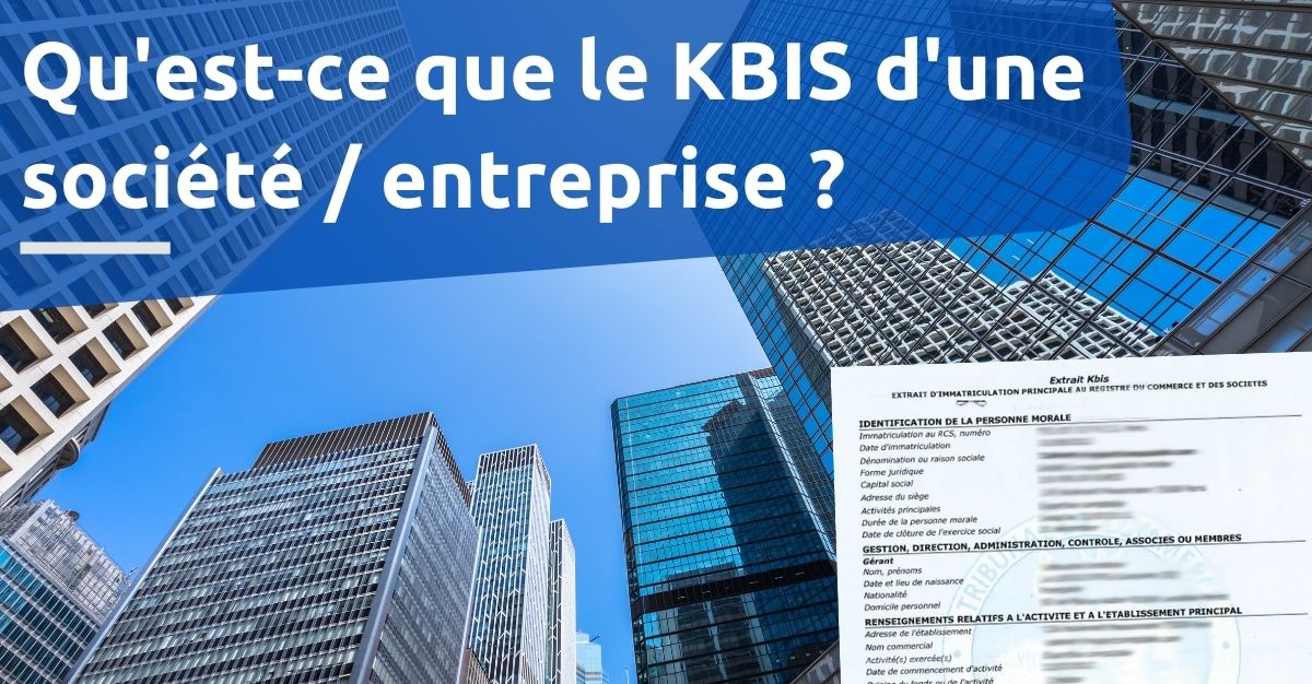 Qu'est-ce que le KBIS d'une société / entreprise