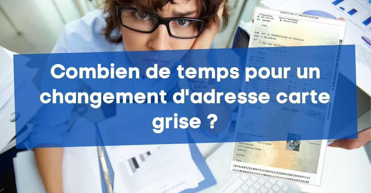 Combien De Temps Pour Faire Une Carte Grise