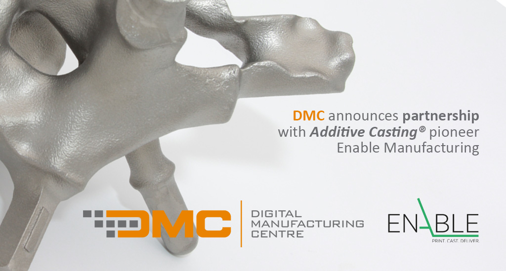 DMC partnership with Additive Casting® pioneer Enable Manufacturing