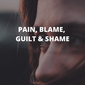 Pain, Blame, Guilt and Shame