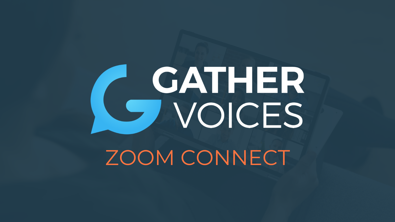 Zoom Connect | Video Software Solutions | Gather Voices