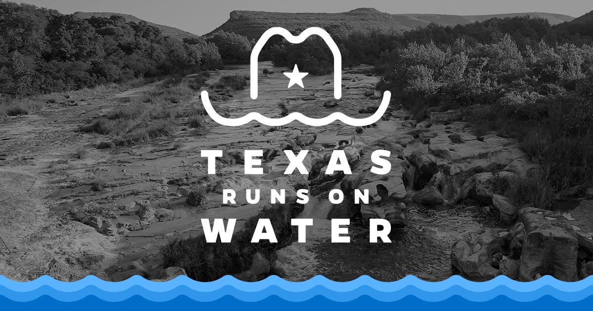 Texas Runs on Water : Texas water makes everything we do possible