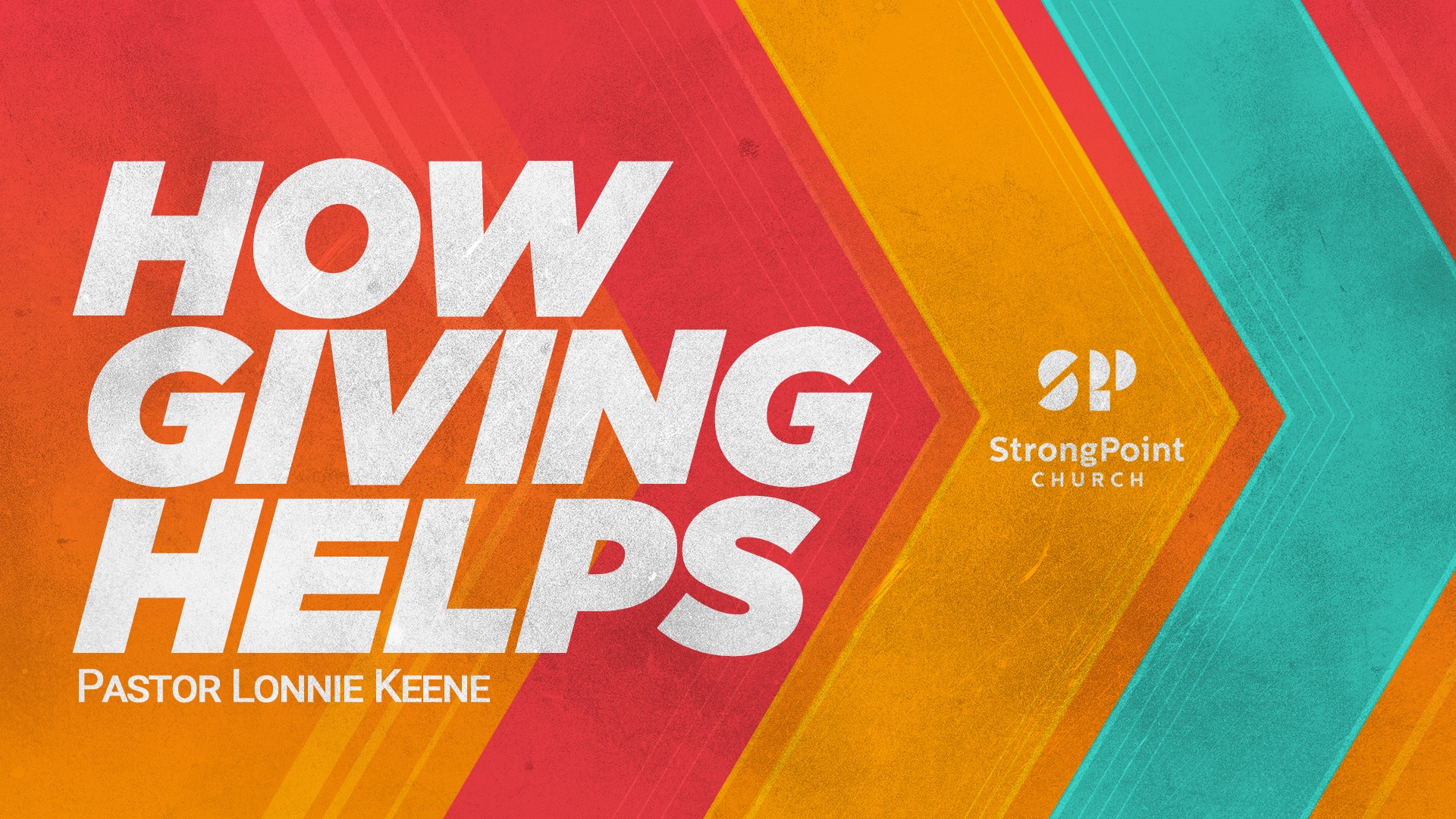 How Giving Helps | StrongPoint Sunday Worship