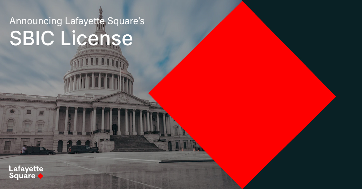 SBA Approves Lafayette Square’s First SBIC License