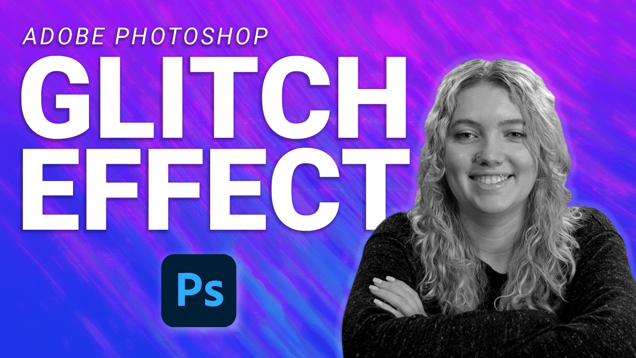 How to Create Glitch Effect Photoshop Designs | RSD News