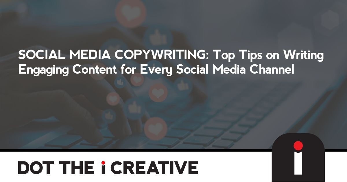Social Media Copywriting: Top Tips to Write Engaging Content for Every ...