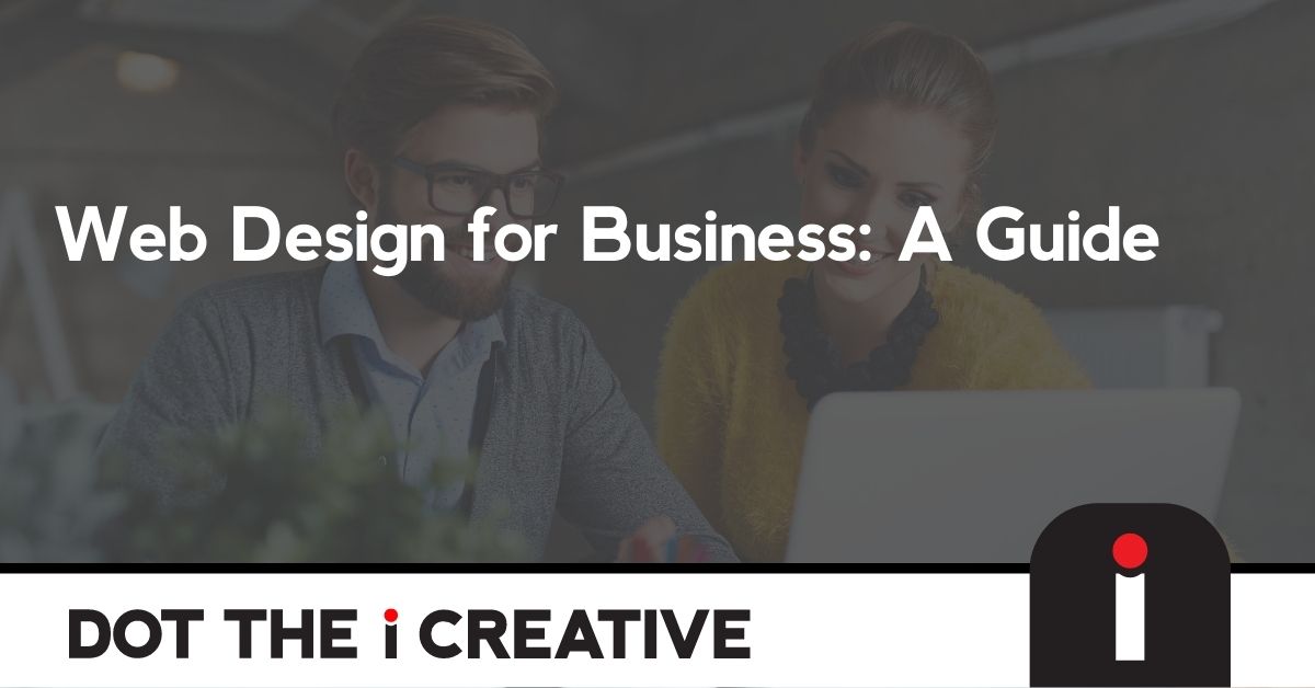 Web Design for Business: A Guide