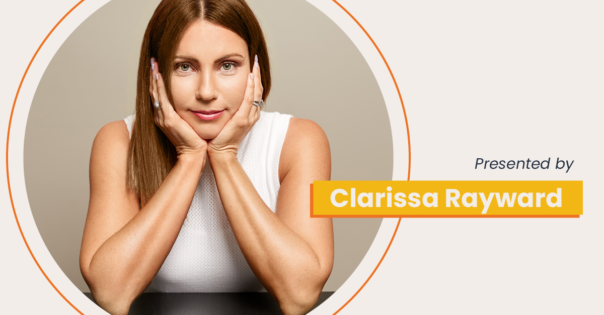 Clarissa Rayward Webinar Recap: Three things I wish I realised when I ...