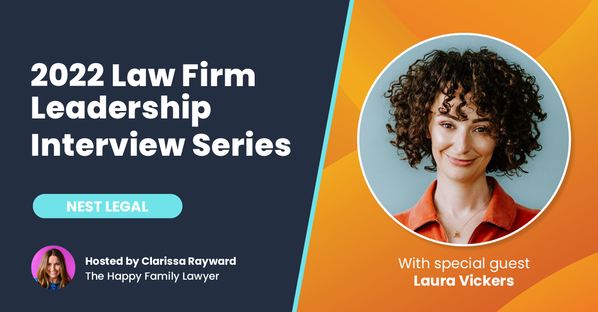 2022 Law Firm Leadership Interview Series: Laura Vickers, Nest Legal ...