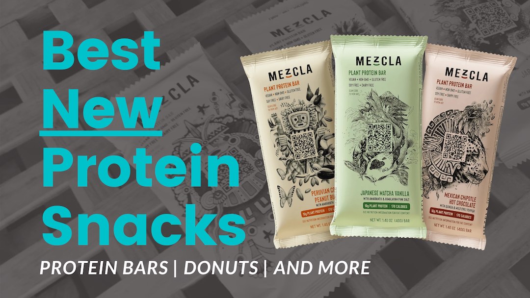 New "Must-Try" Protein Bars Snacks | The Fitness Junkie Blog