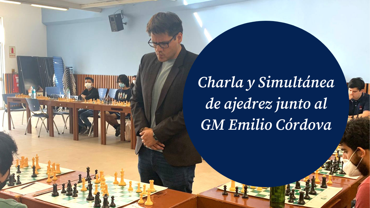 Charla y Simultánea de ajedrez junto al GM Emilio Córdova | DAES PUCP