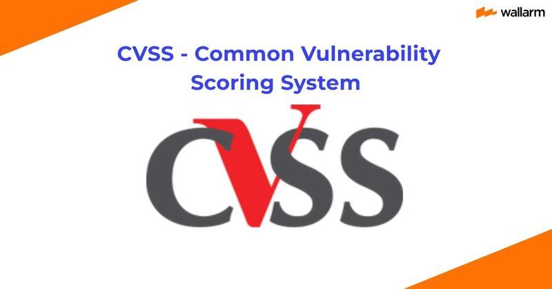 What is Common Vulnerability Scoring System (CVSS)?