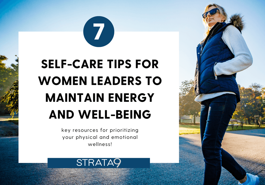 7 Self-Care Tips for Women Leaders to Maintain Energy and Well-being