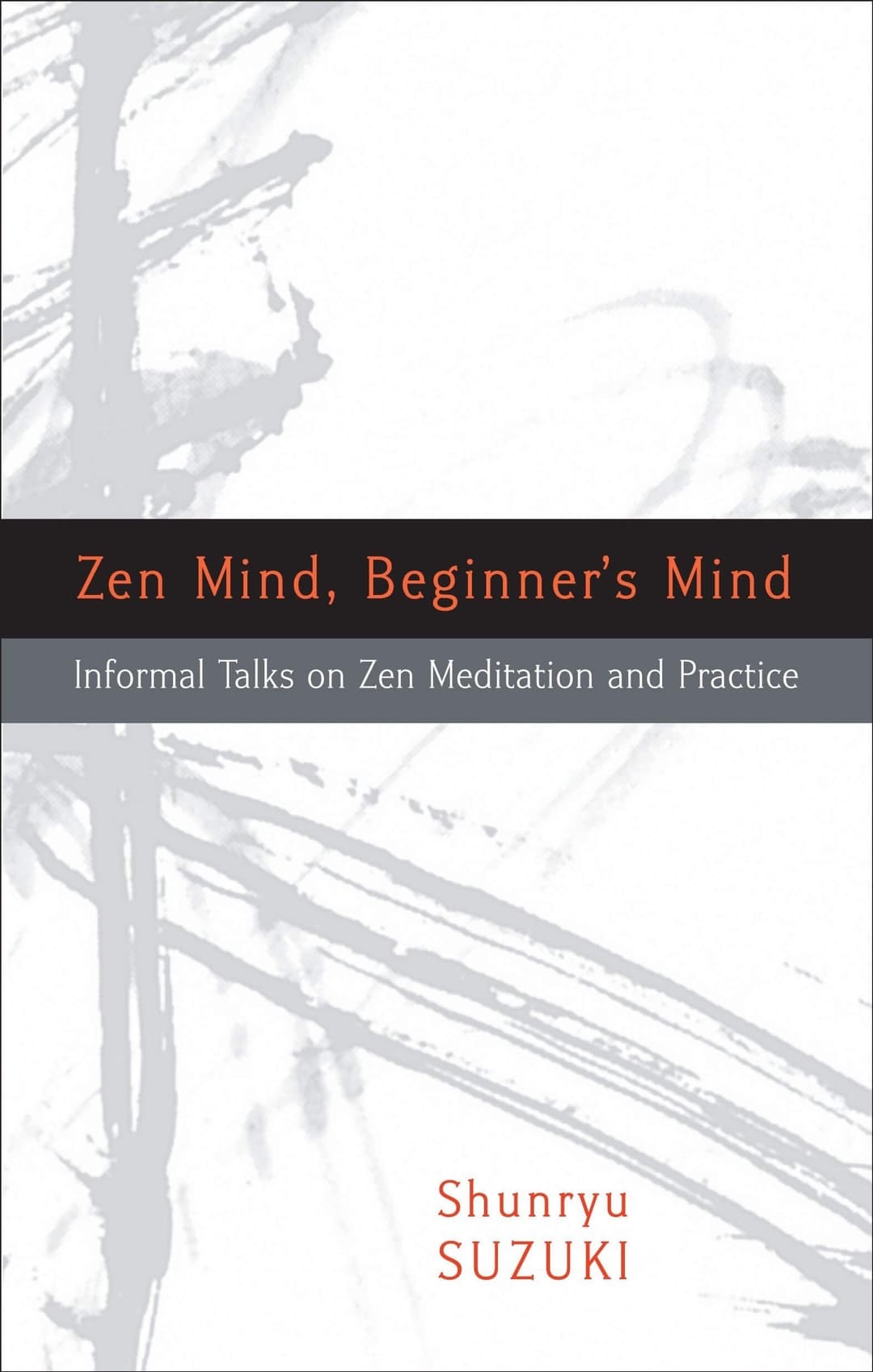 Zen Mind, Beginner's Mind: Informal Talks on Zen Meditation and ...