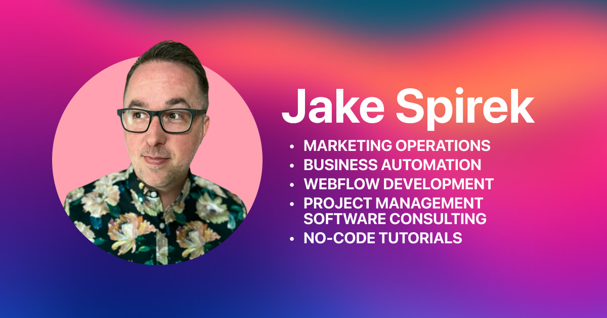 Jake Spirek | No-Code Automations Tutorials, Consulting, Freelance