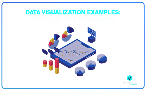 Data Visualization Examples: Good, Bad and Misleading - Syntax Technologies