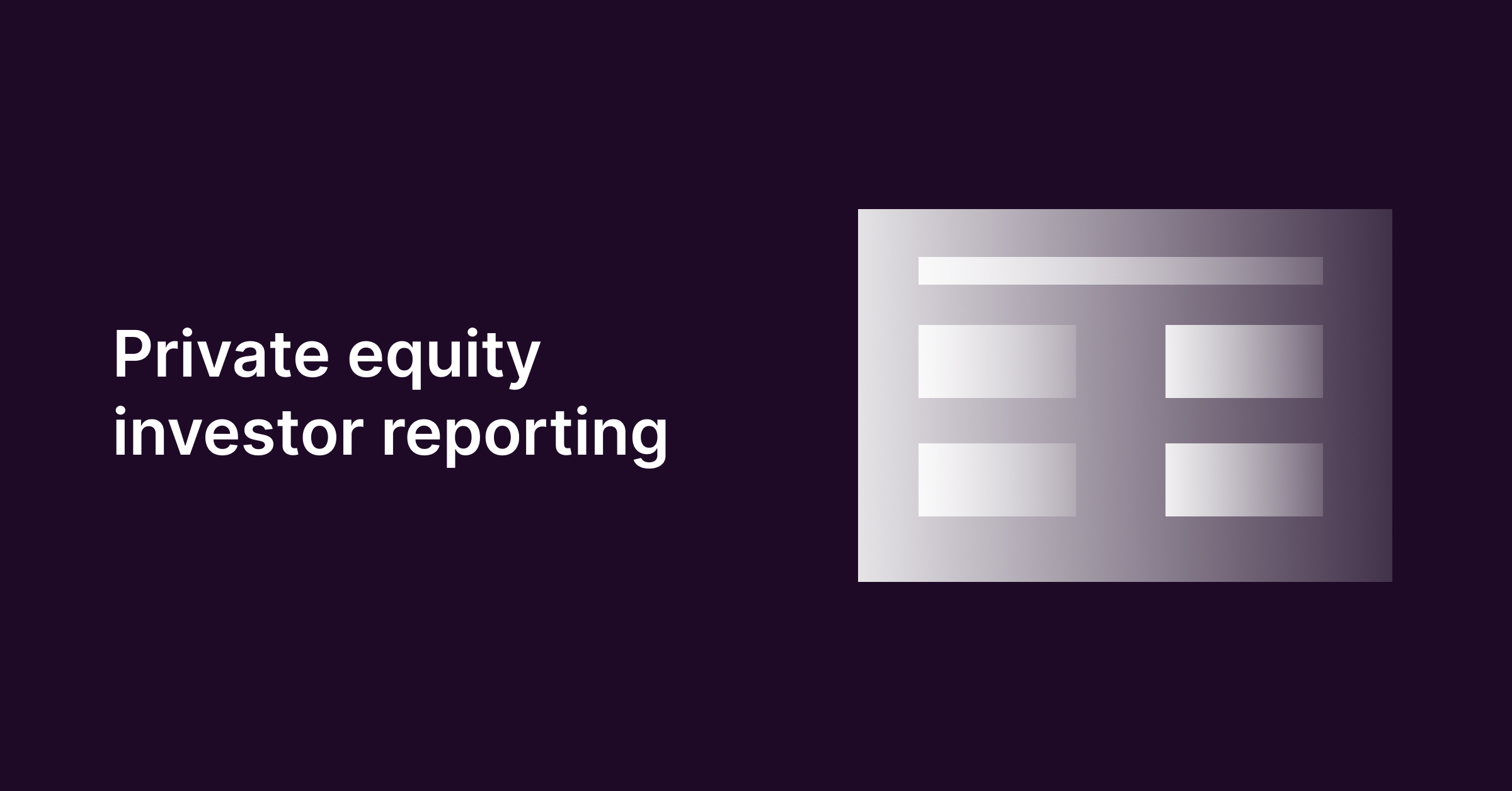 Private Equity Investor Reporting: Benefits, What To Include, & More