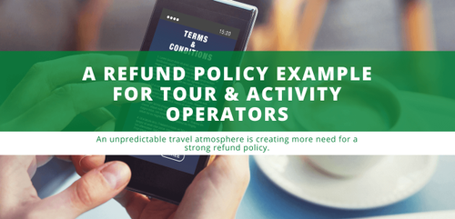 A Refund Policy Example for Tour & Activity Operators | Online Payments