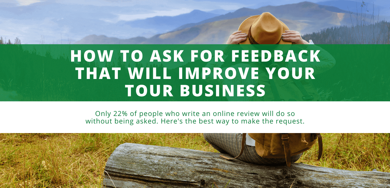 How to Ask for Feedback That Will Improve Your Tour Business ...