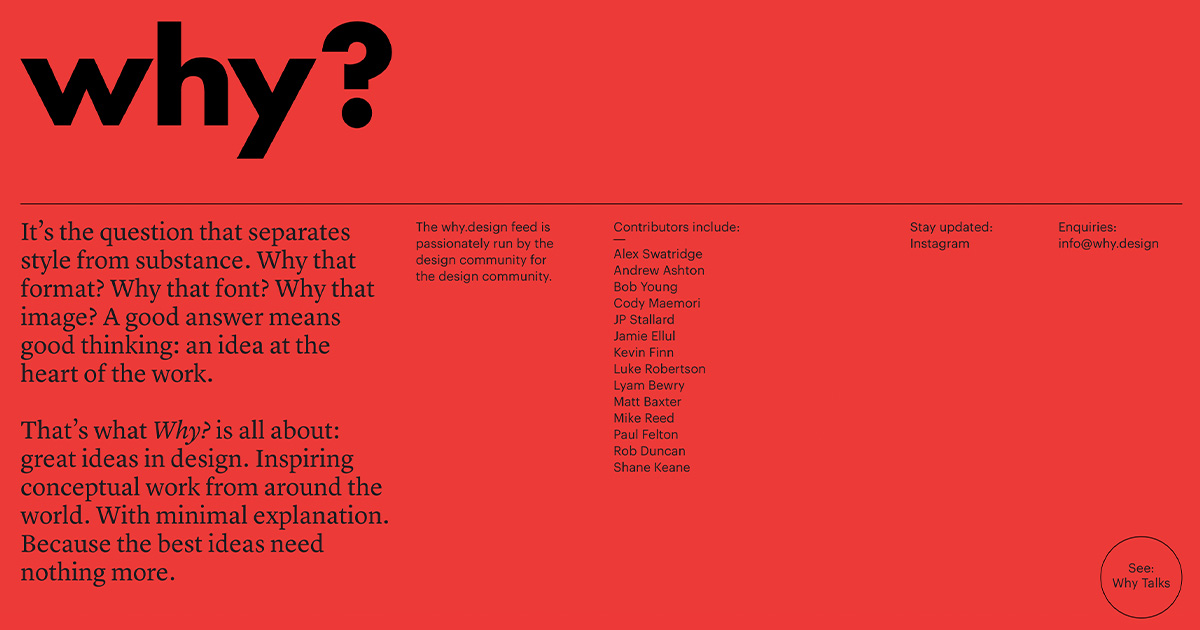 Why? Design | About