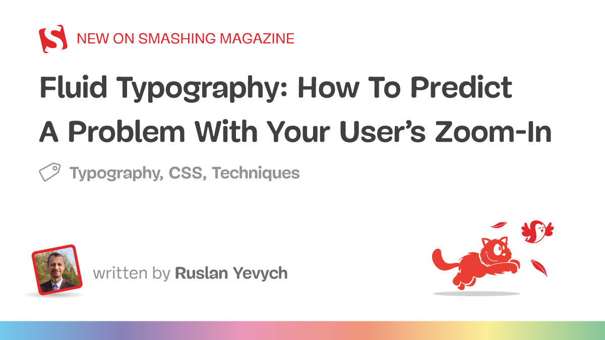 Fluid Typography: How To Predict A Problem With Your User’s Zoom-In ... Fluid Typography: How To Predict A Problem With Your User’s Zoom-In ...
