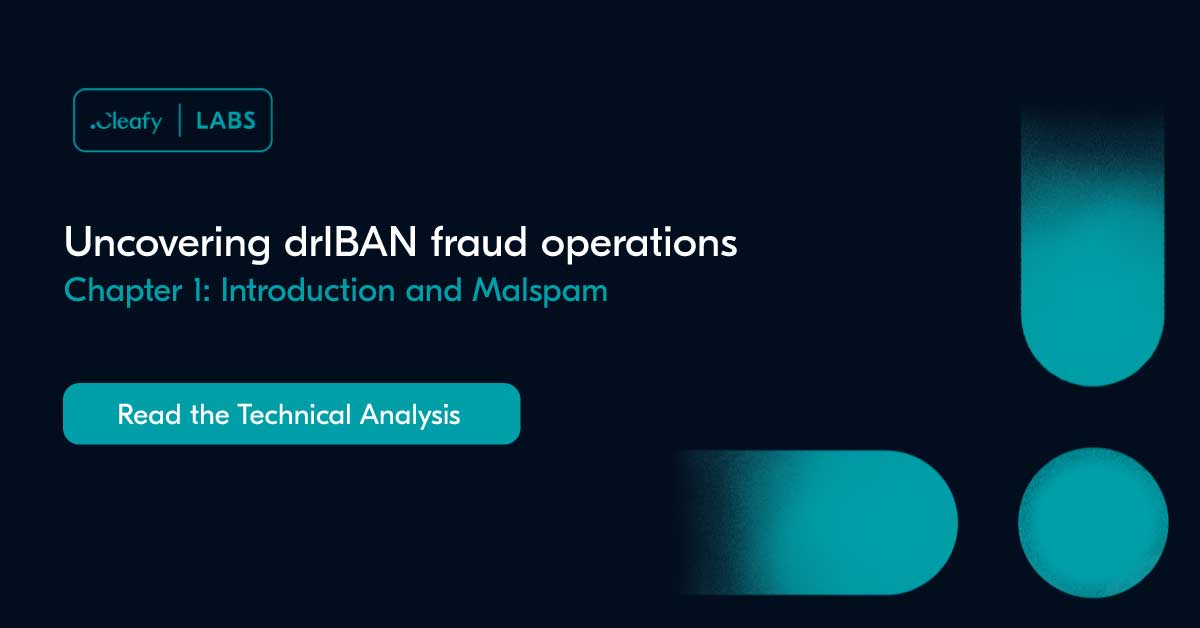 Uncovering drIBAN fraud operations 1 | Cleafy Labs