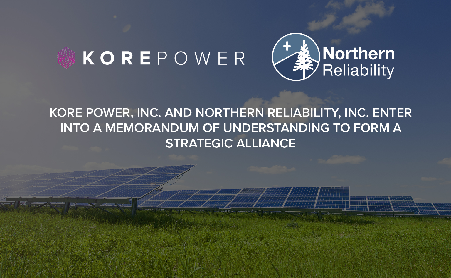 KORE Power, Inc. and Northern Reliability, Inc. enter into a Memorandum ...