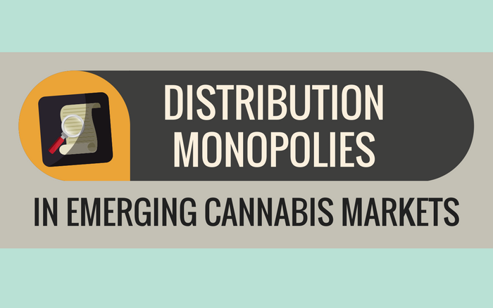 Distribution Monopolies in Emerging Cannabis Markets | Cannabiz Media