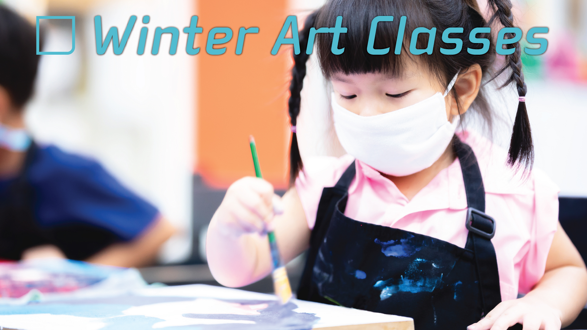 REGISTER NOW! Winter Art Classes