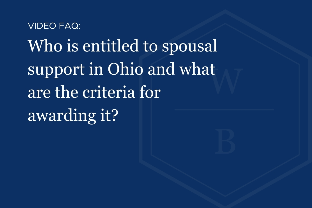 Who is entitled to spousal support in Ohio and what are the criteria ...