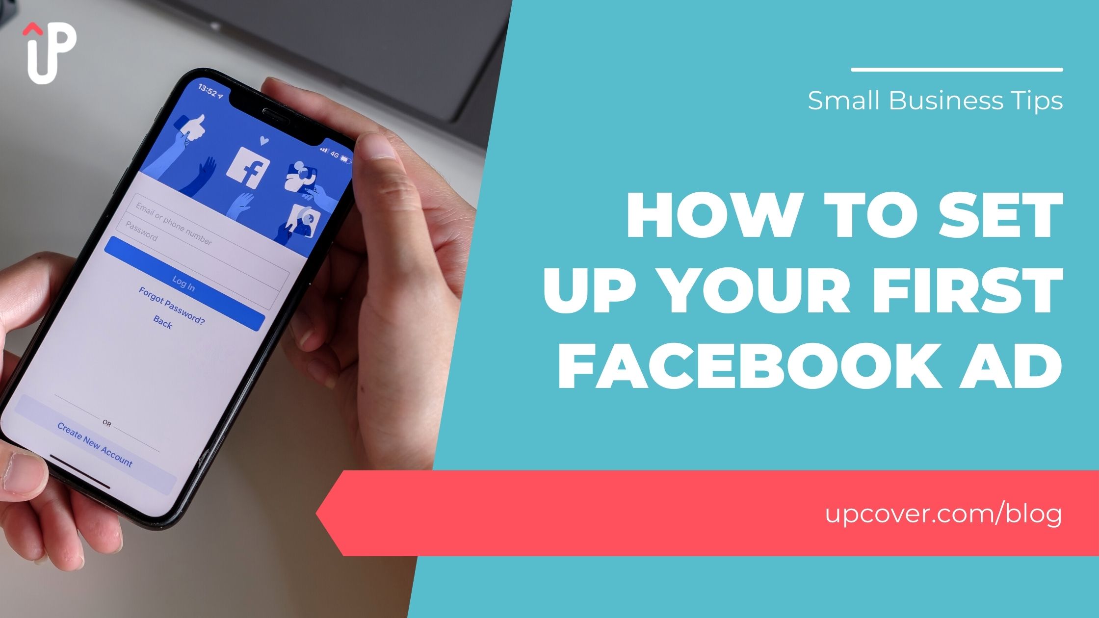 How To Set Up Your First Facebook Ad | upcover Blog