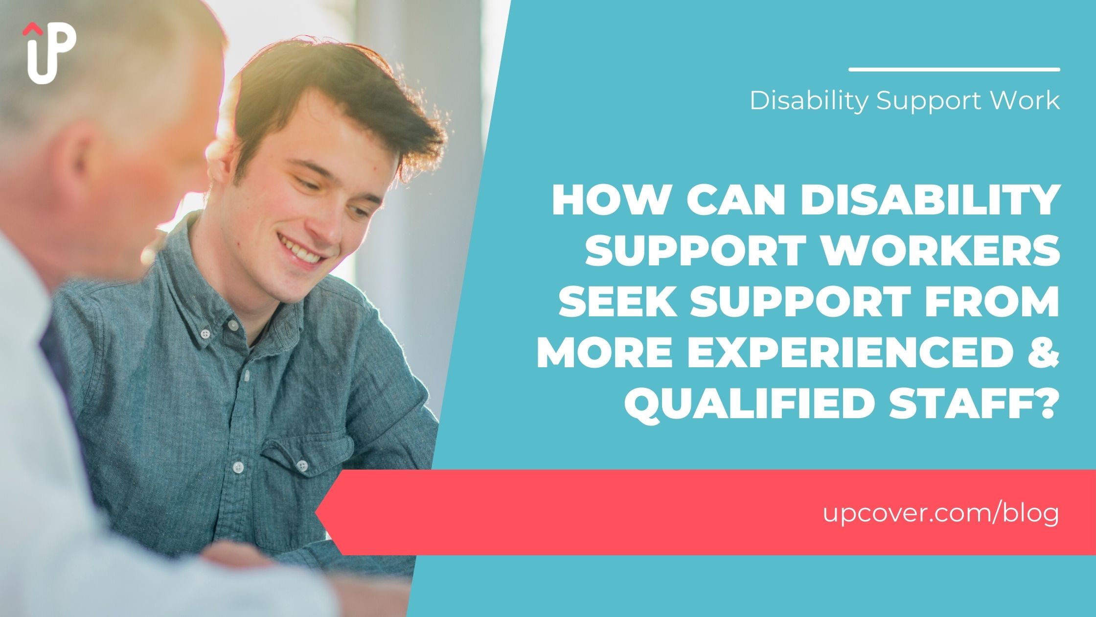 How Can Disability Support Workers Seek Support From More Experienced ...