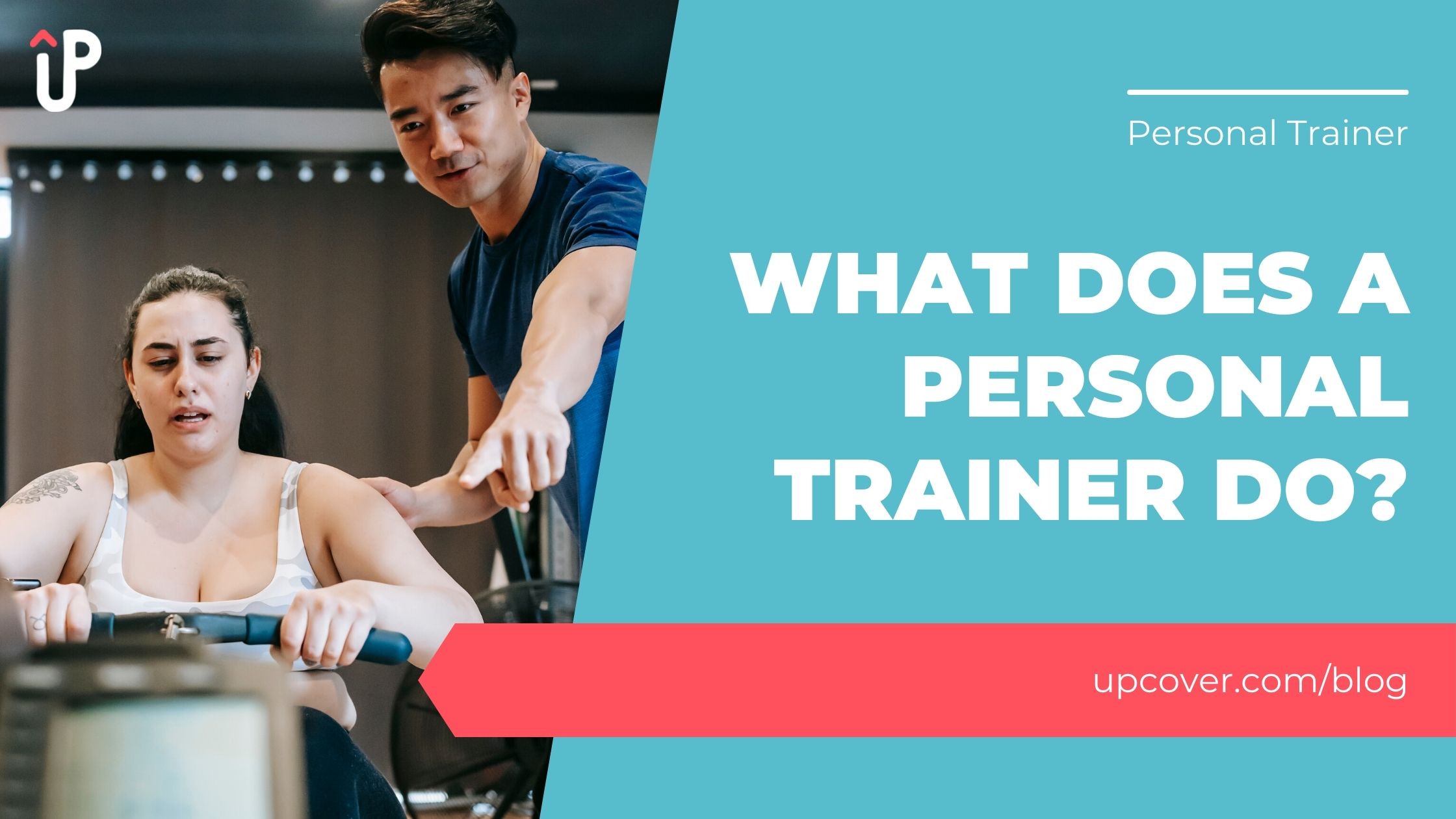 What Does A Personal Trainer Do? | upcover Blog