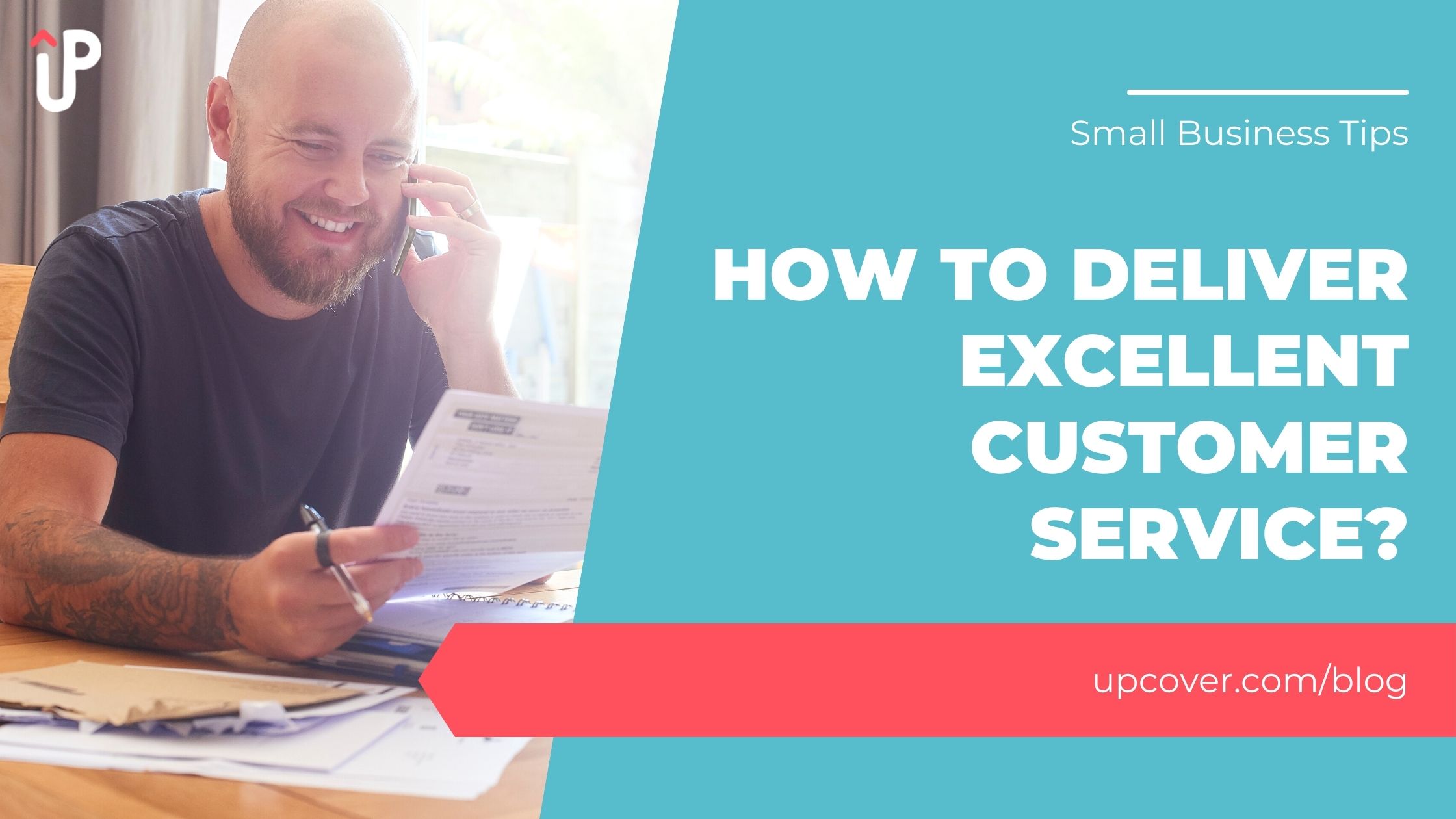 How To Deliver Excellent Customer Service? | upcover Blog