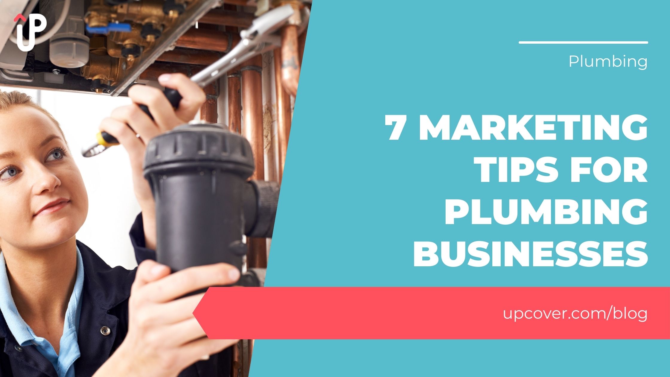 7 Marketing Tips For Plumbing Businesses | upcover Blog