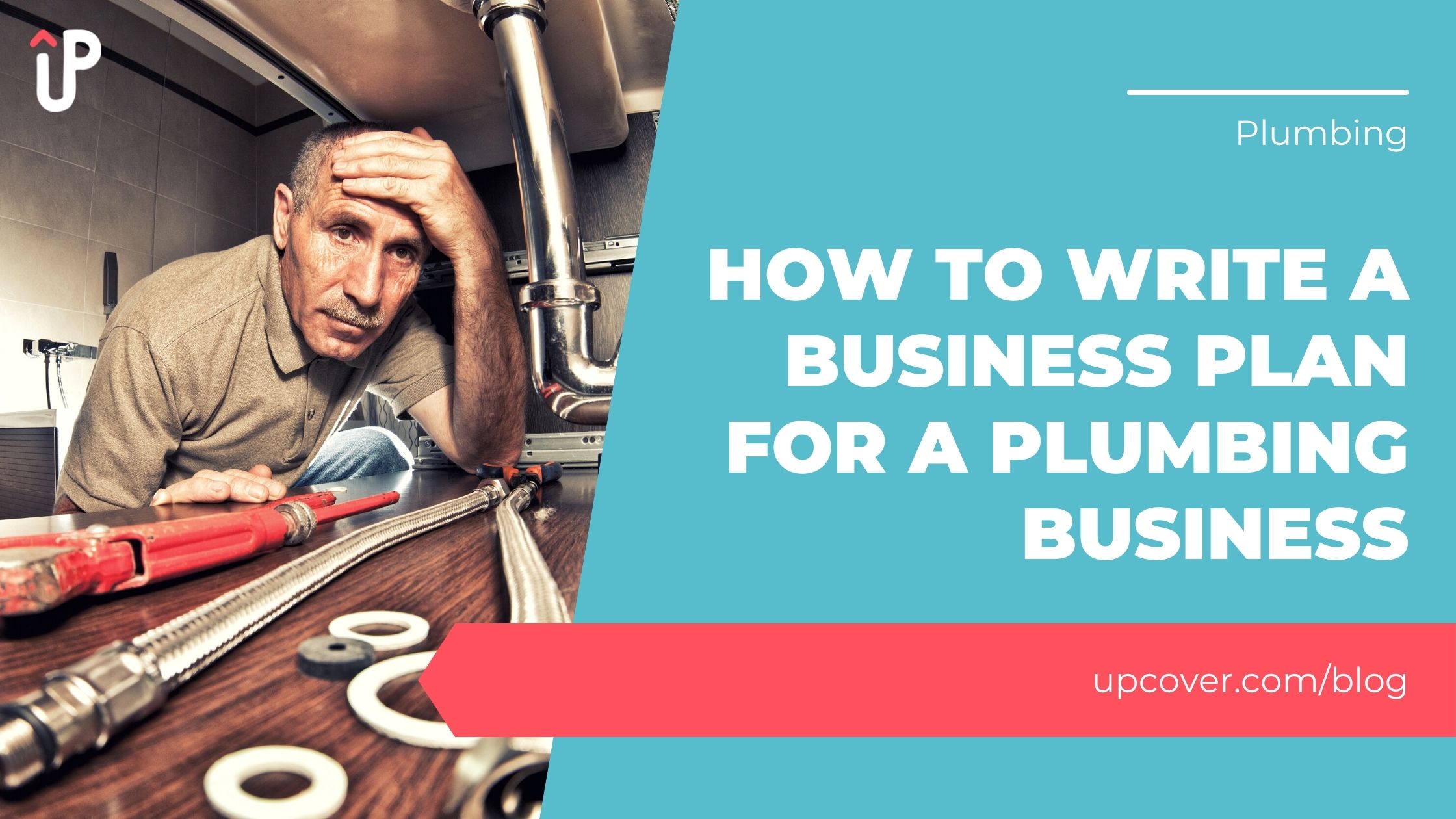 How To Write A Business Plan For A Plumbing Business | upcover Blog